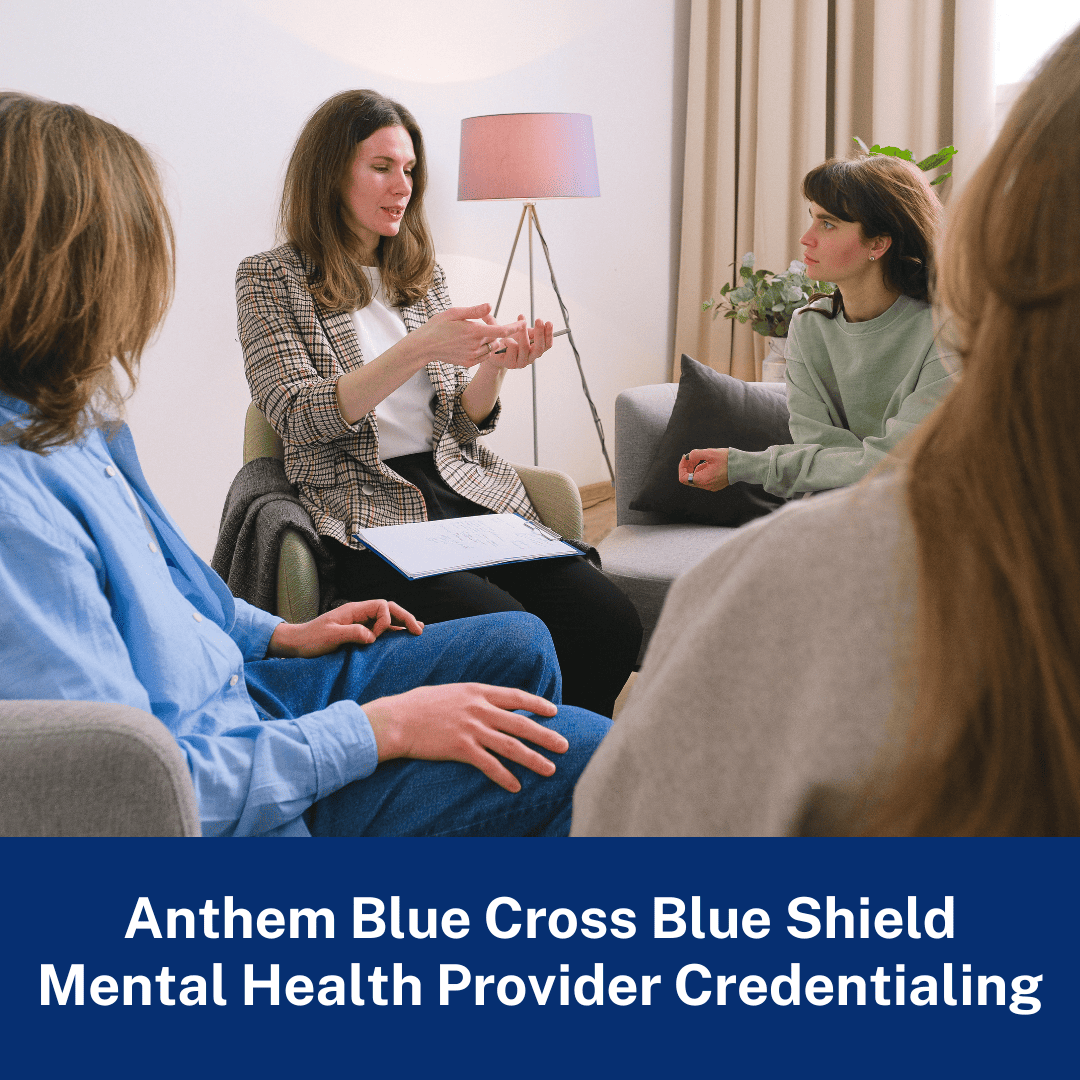 Anthem Blue Cross Blue Shield Credentialing & Enrolment